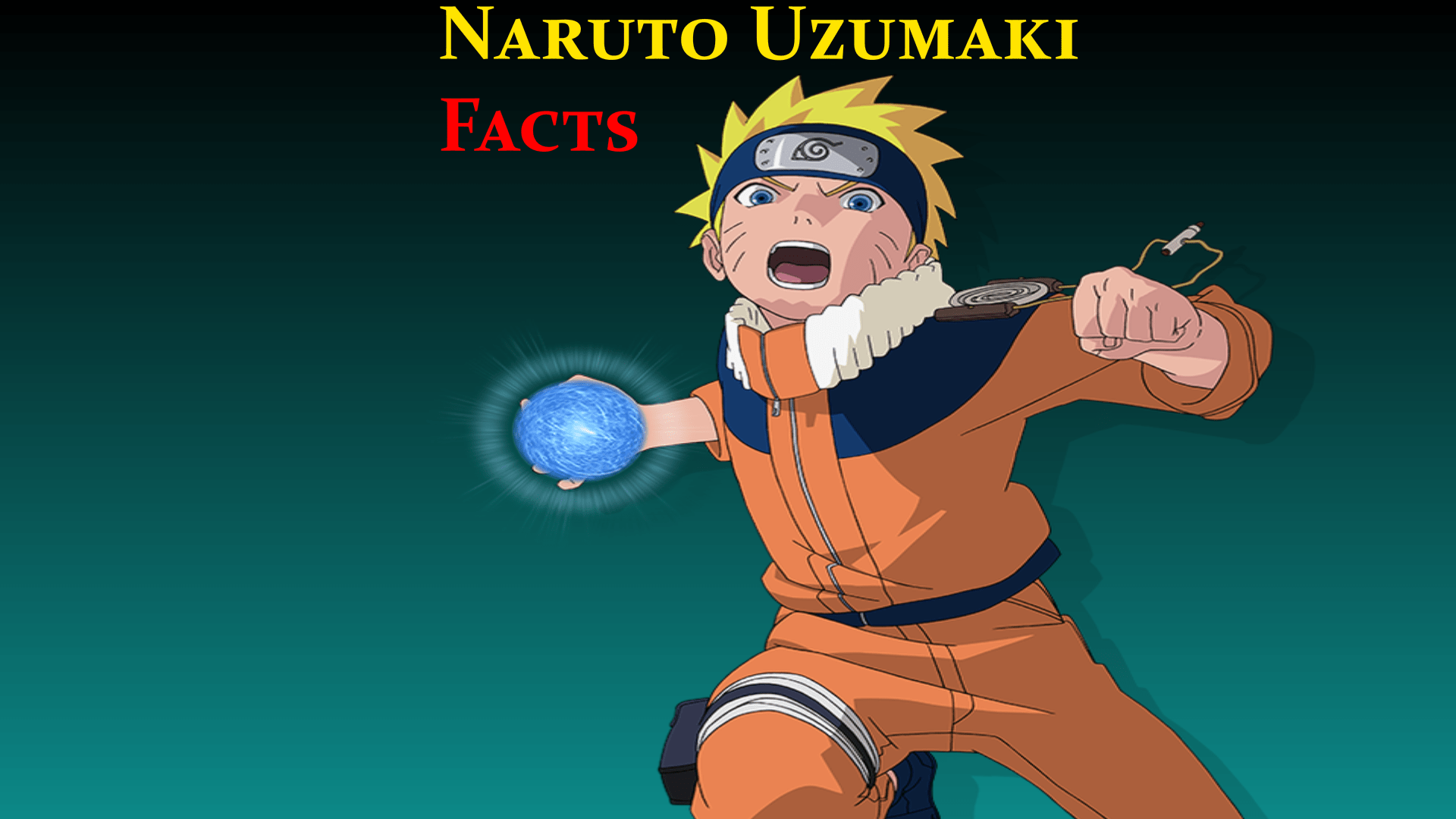 67 Facts About Naruto Uzumaki | Interesting Facts About Naruto